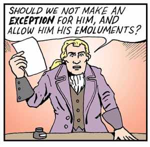 Shocker: The Emoluments Clause Doesn’t Apply to Donald Trump! | The Nib