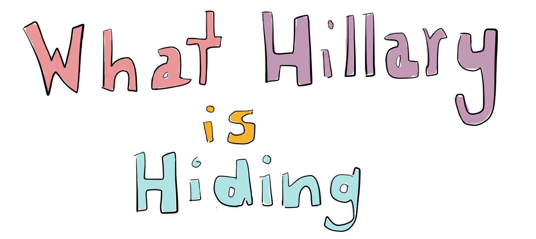 What is Hillary Hiding? | The Nib