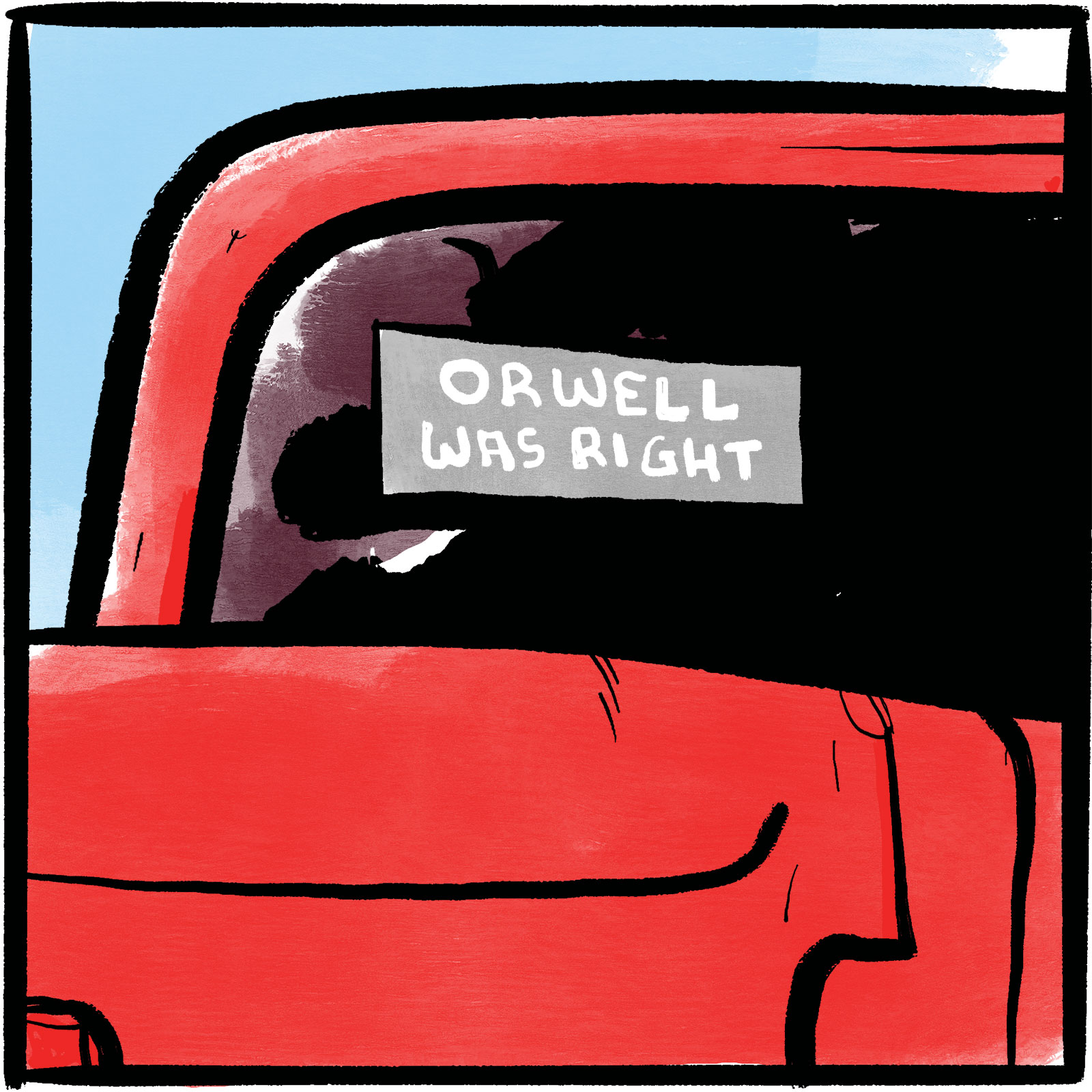 Orwell Was Right | The Nib