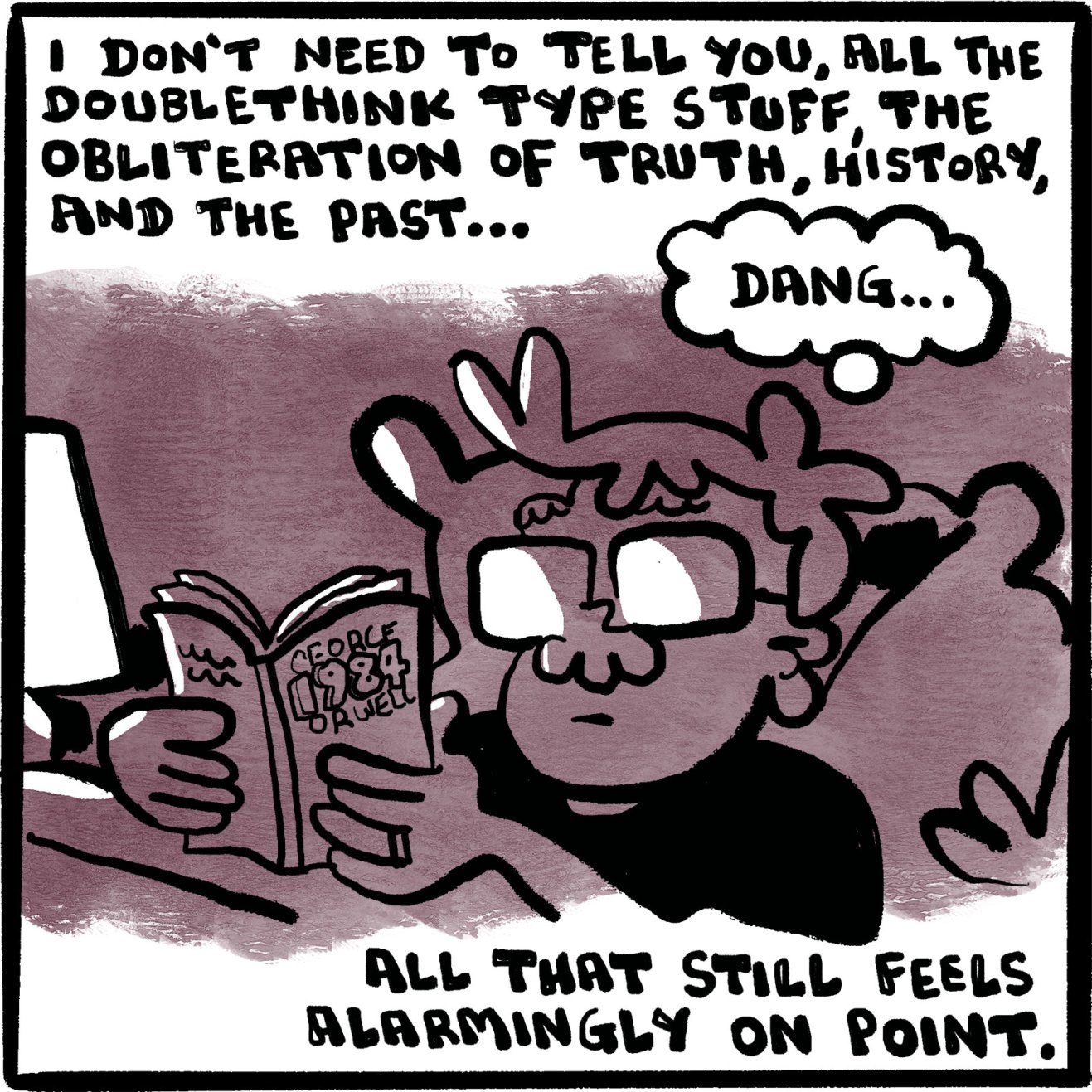 Orwell Was Right | The Nib